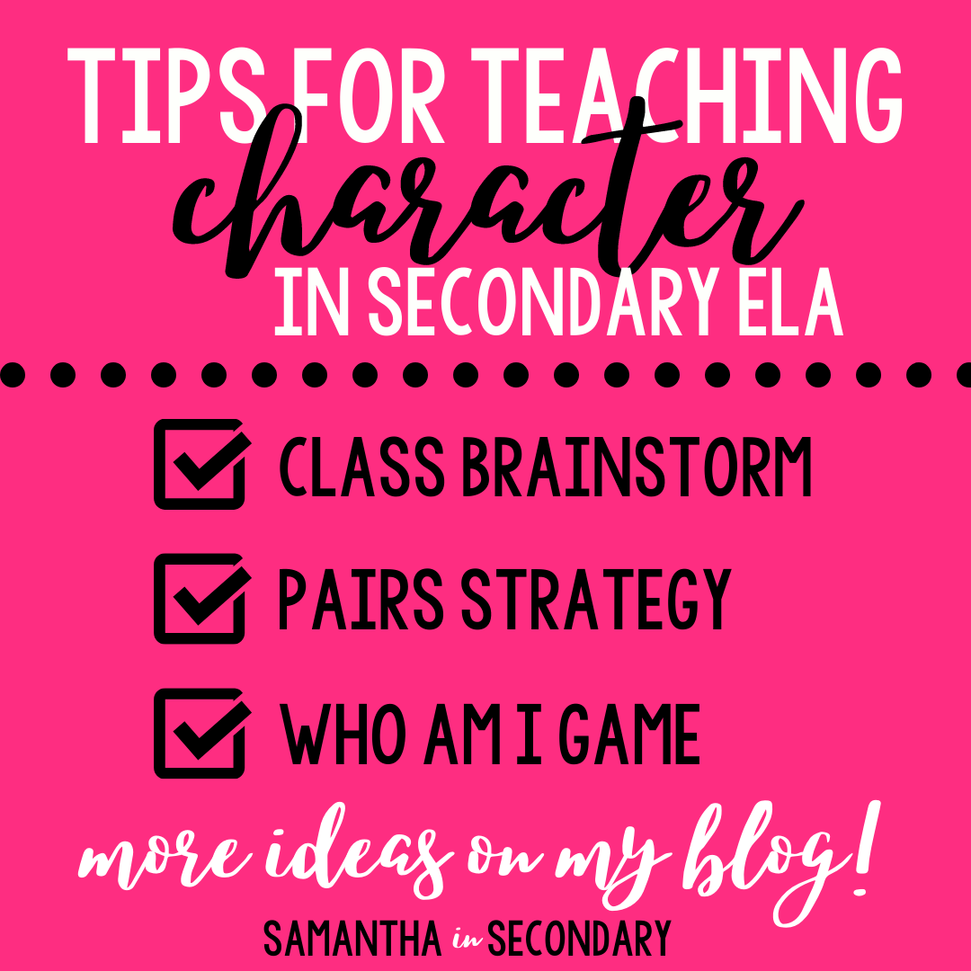 Tips for Teaching CHARACTER in the Secondary ELA Classroom - Samantha ...
